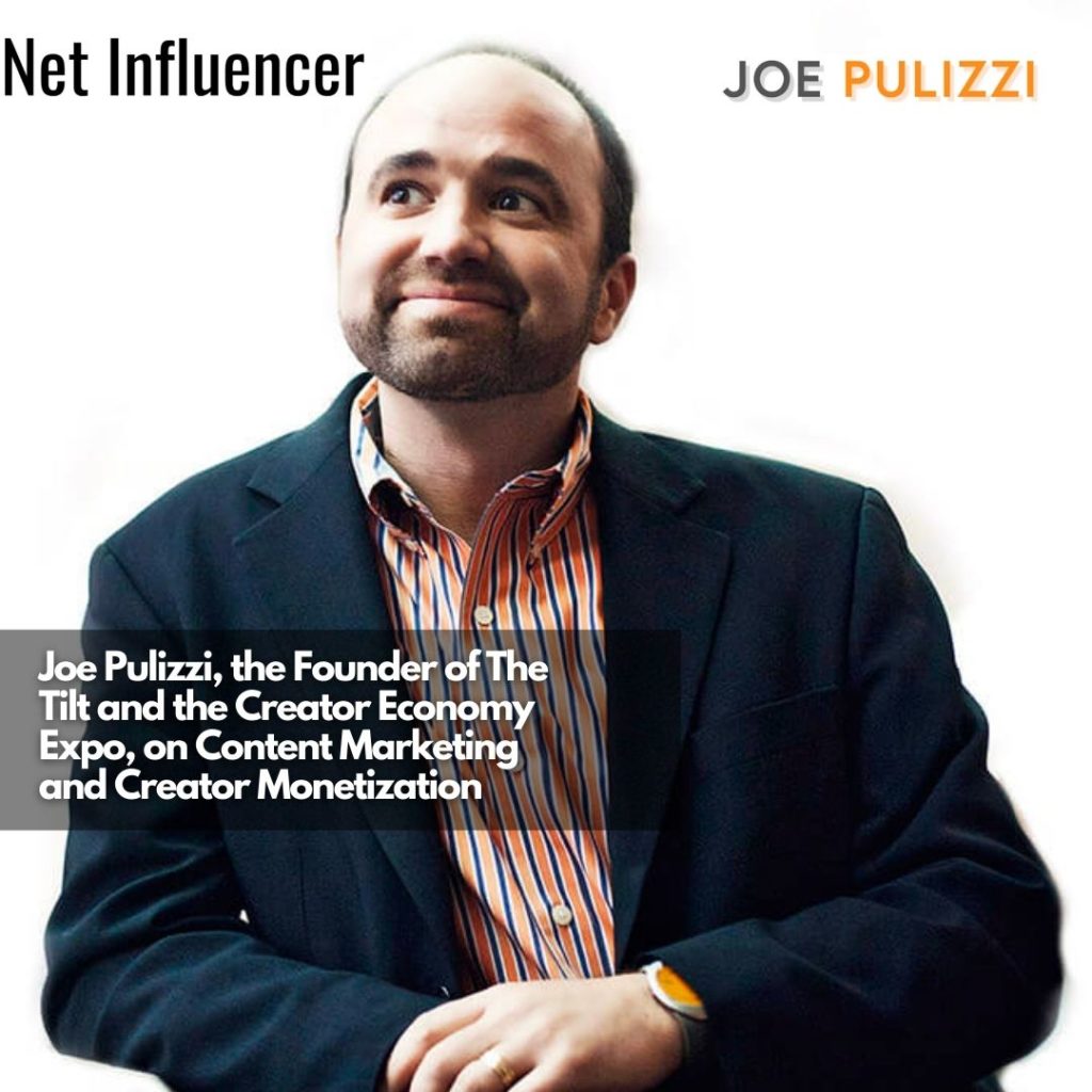 Joe Pulizzi, The Founder Of The Tilt And The Creator Economy Expo, On ...