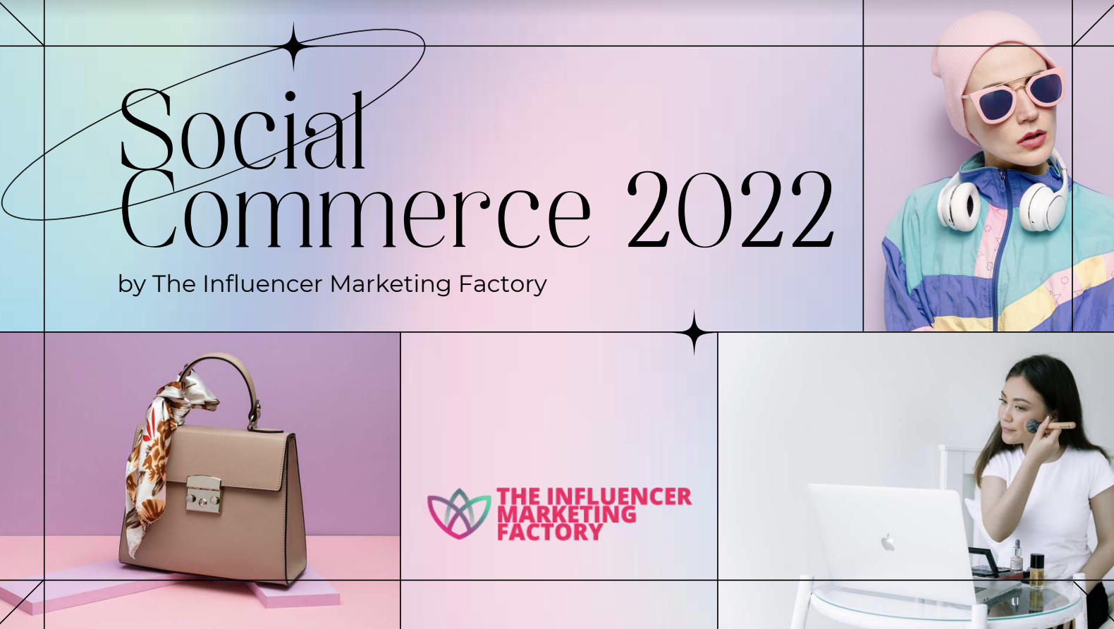 The 2022 Social Commerce Report By The Influencer Marketing Factory
