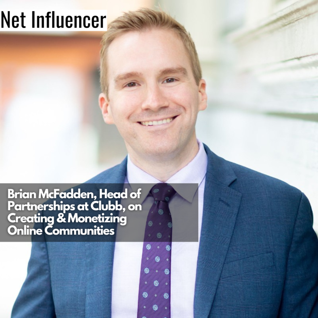Brian McFadden On Creators Creating & Monetizing Communities