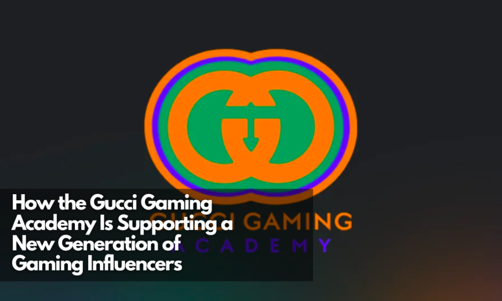 How The Gucci Gaming Academy Is Supporting A New Generation Of Gaming ...