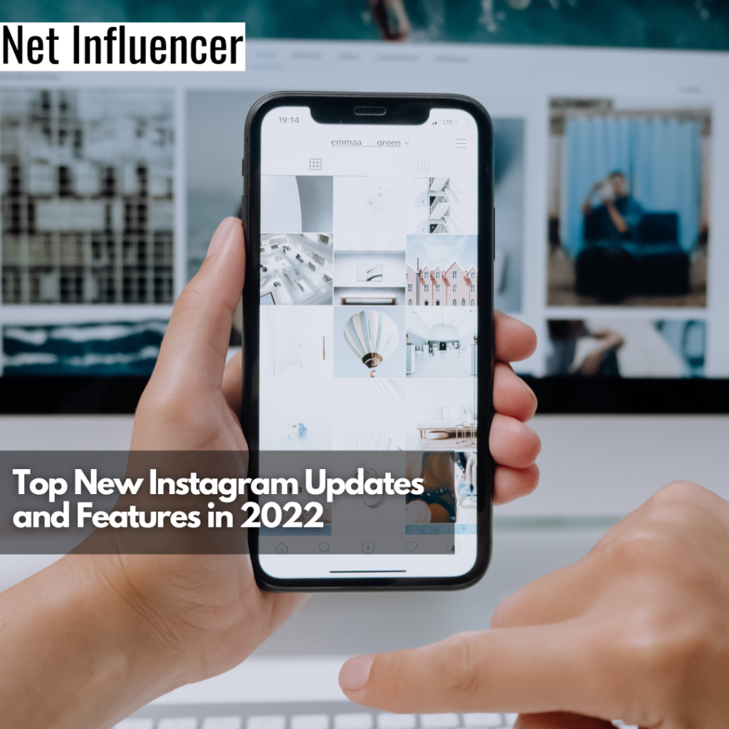 Top New Instagram Updates And Features In 2022