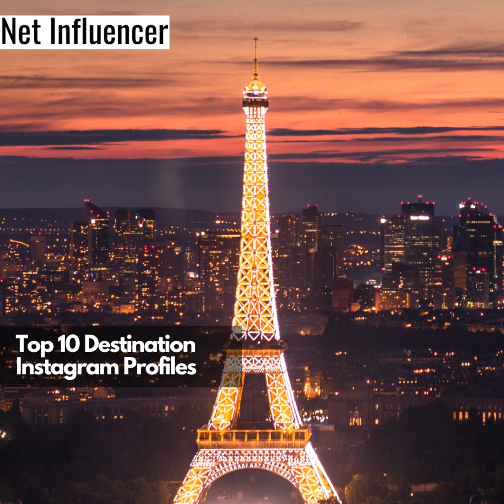 Top 10 Destination Instagram Profiles - Net Influencer