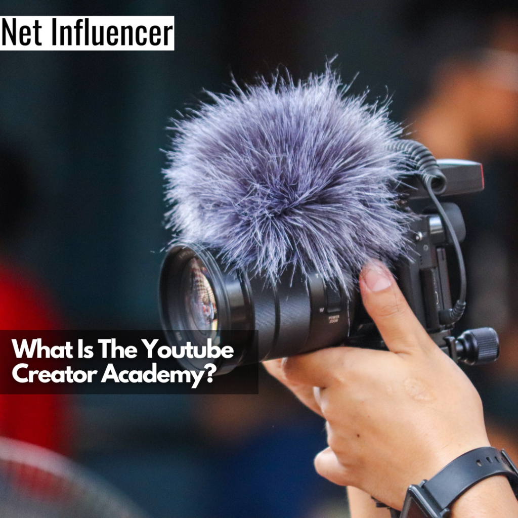What Is The Youtube Creator Academy? - Net Influencer