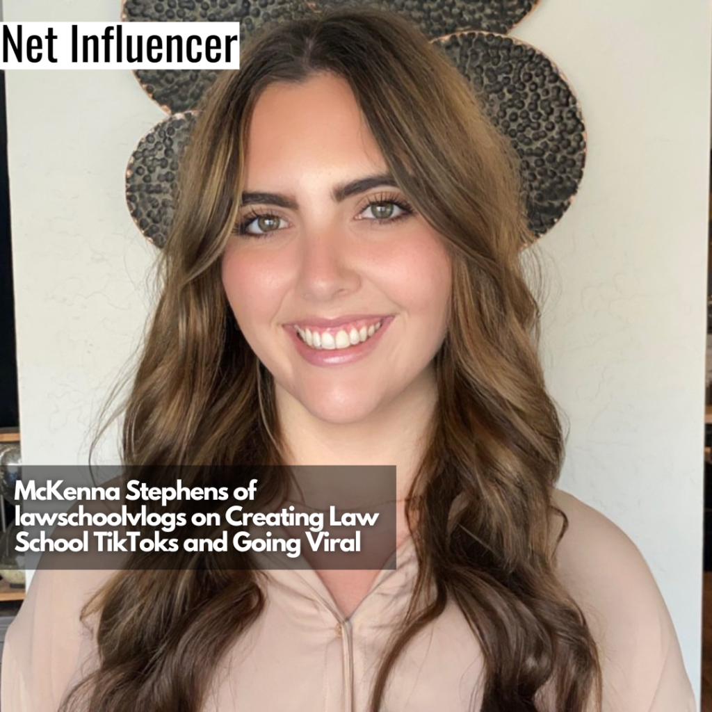 McKenna Stephens Of Lawschoolvlogs On Creating Law School TikToks And ...