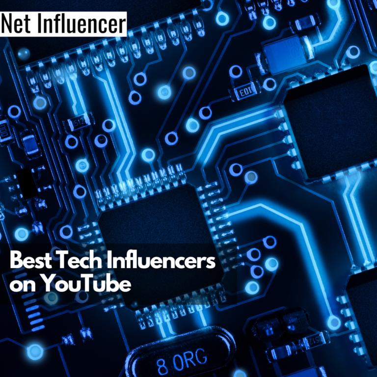 Best Tech Influencers On YouTube - Net Influencer