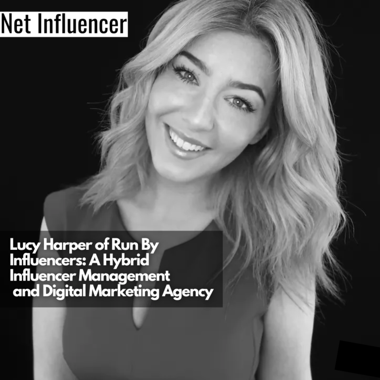 Lucy Harper Of Run By Influencers: Nfluencer Management And Digital ...