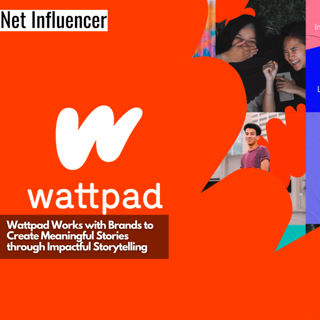 Wattpad Is Making Waves Working With Brands To Market To Gen Z Audiences