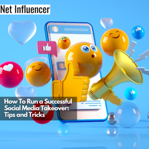 How To Run A Successful Social Media Takeover