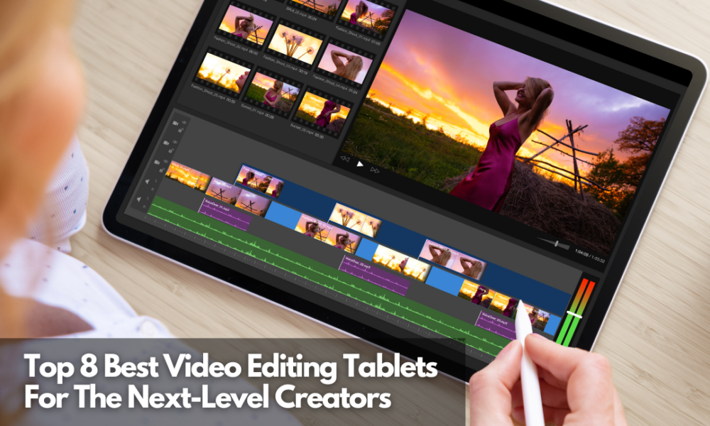 8 Best Video Editing Tablets For Creators | Web Stories
