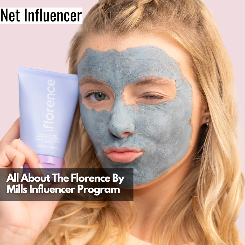How To Become An Influencer For Florence By Mills