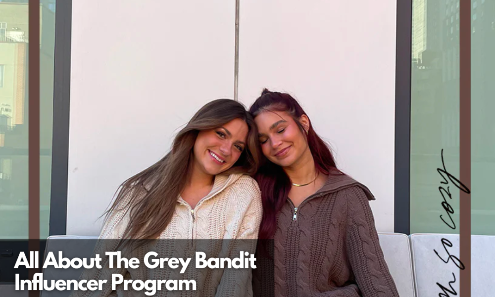 Grey Bandit Influencer Program: What It Is & How To Join