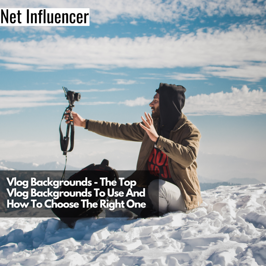Vlog Backgrounds - The Top Vlog Backgrounds To Use And How To Choose ...
