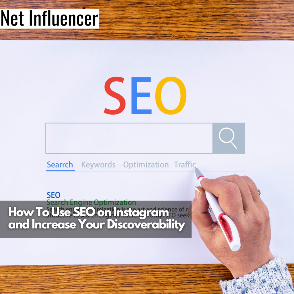 How To Use Instagram SEO And Increase Your Discoverability