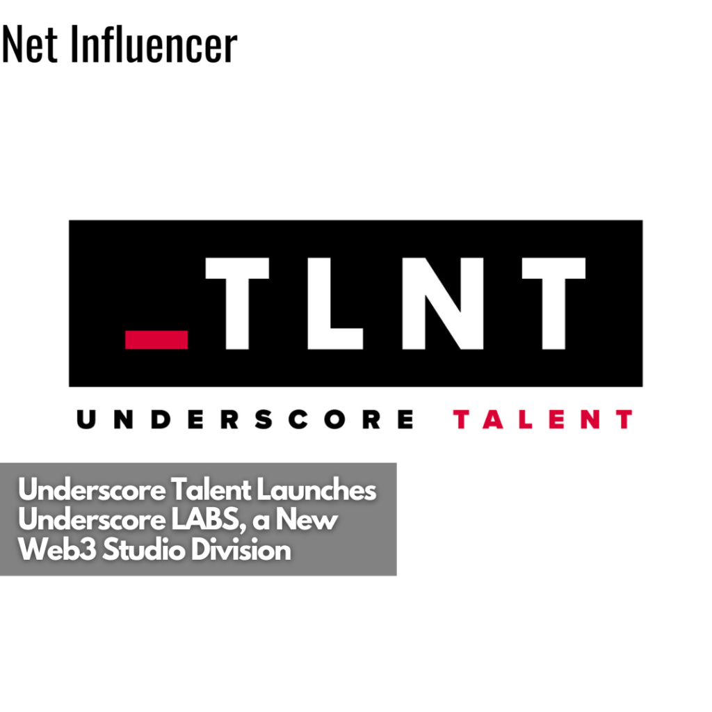 Underscore Talent Launches Underscore LABS, A New Web3 Studio Division