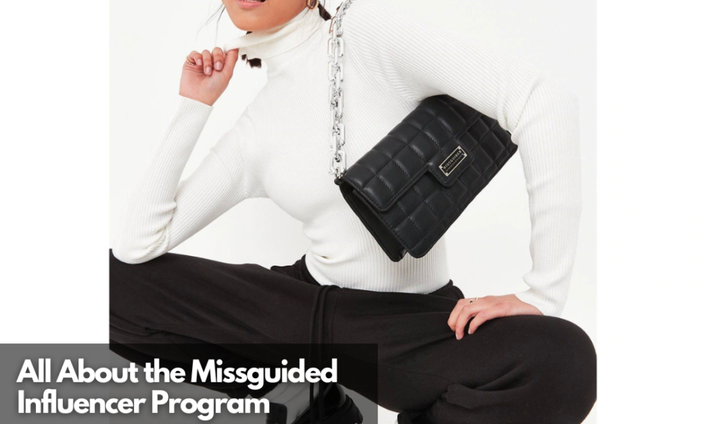 Missguided Influencer Program: Everything You Need To Know