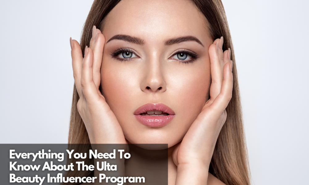 All About The Ulta Beauty Influencer Program