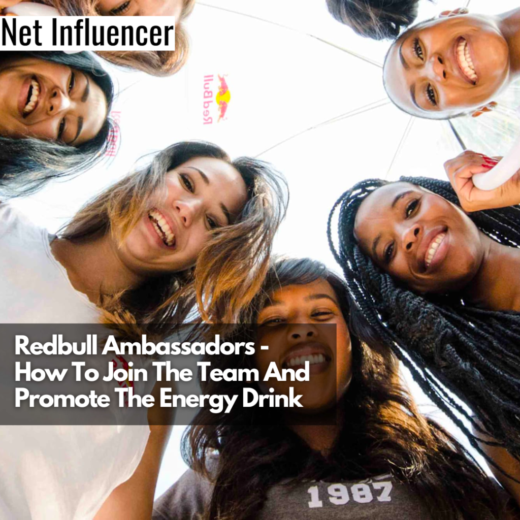 Redbull Ambassadors - How To Join The Team And Promote The Energy Drink