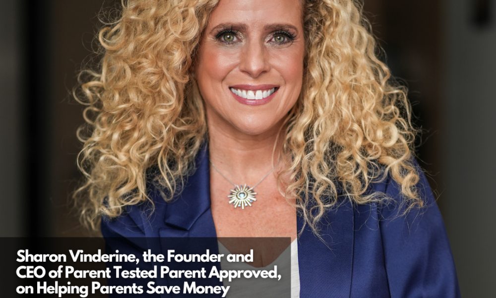Sharon Vinderine, The Founder And CEO Of Parent Tested Parent Approved ...