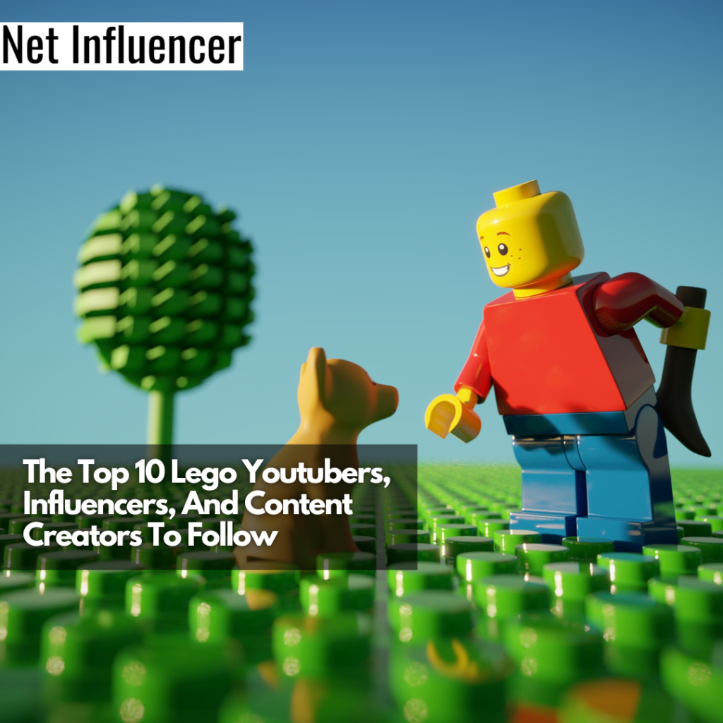 The Top 10 Lego Content Creators - Net Influencer