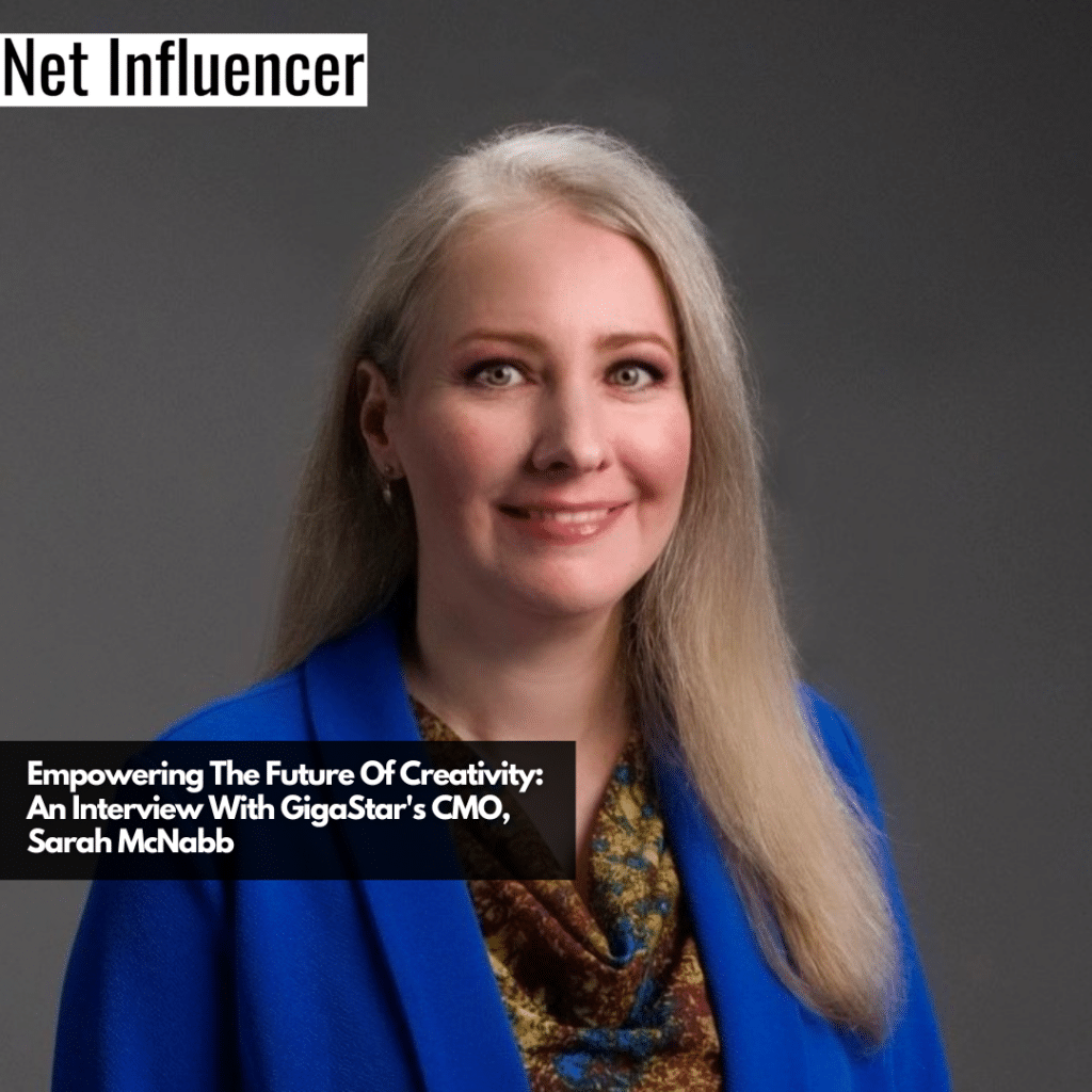 Sarah McNabb Interview On Empowering Future Of Creativity