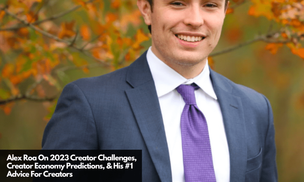 Alex Roa: Creator Economy Predictions & Advice For Creators