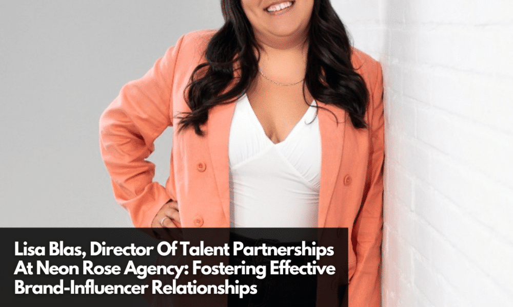 Lisa Blas, Director Of Talent Partnerships At Neon Rose Agency ...