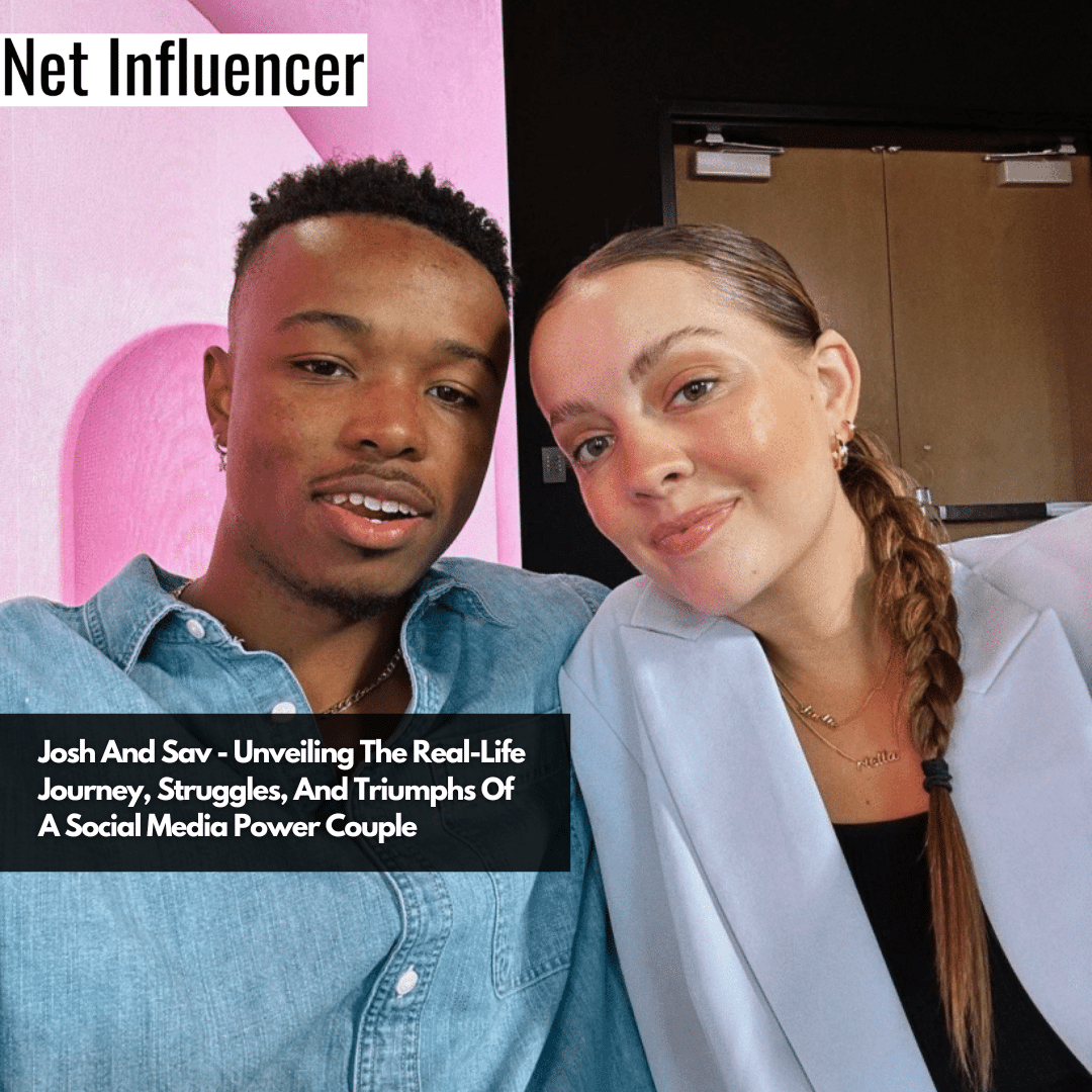 Josh And Sav - Unveiling The Real-Life Journey, Struggles, And Triumphs ...