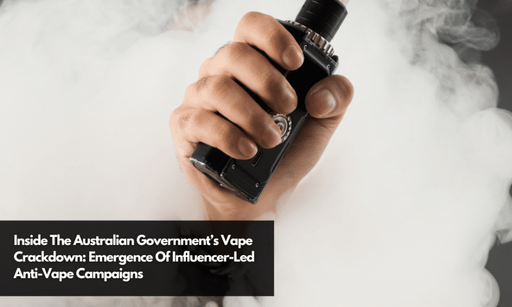 Inside The Australian Government’s Vape Crackdown: Emergence Of ...