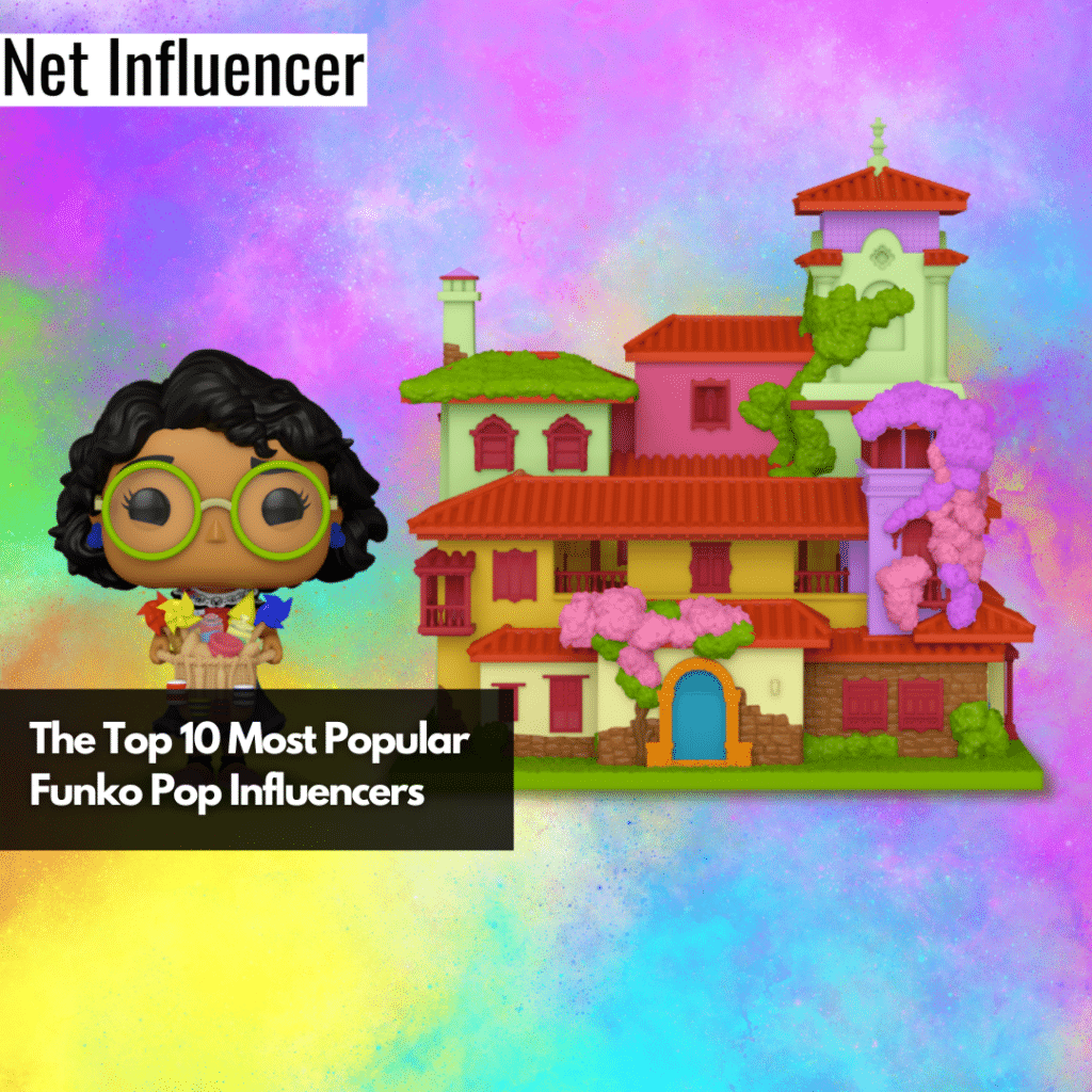 The Top 10 Most Popular Funko Pop Influencers