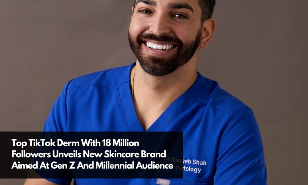 Top TikTok Derm With 18 Million Followers Unveils New Skincare Brand ...