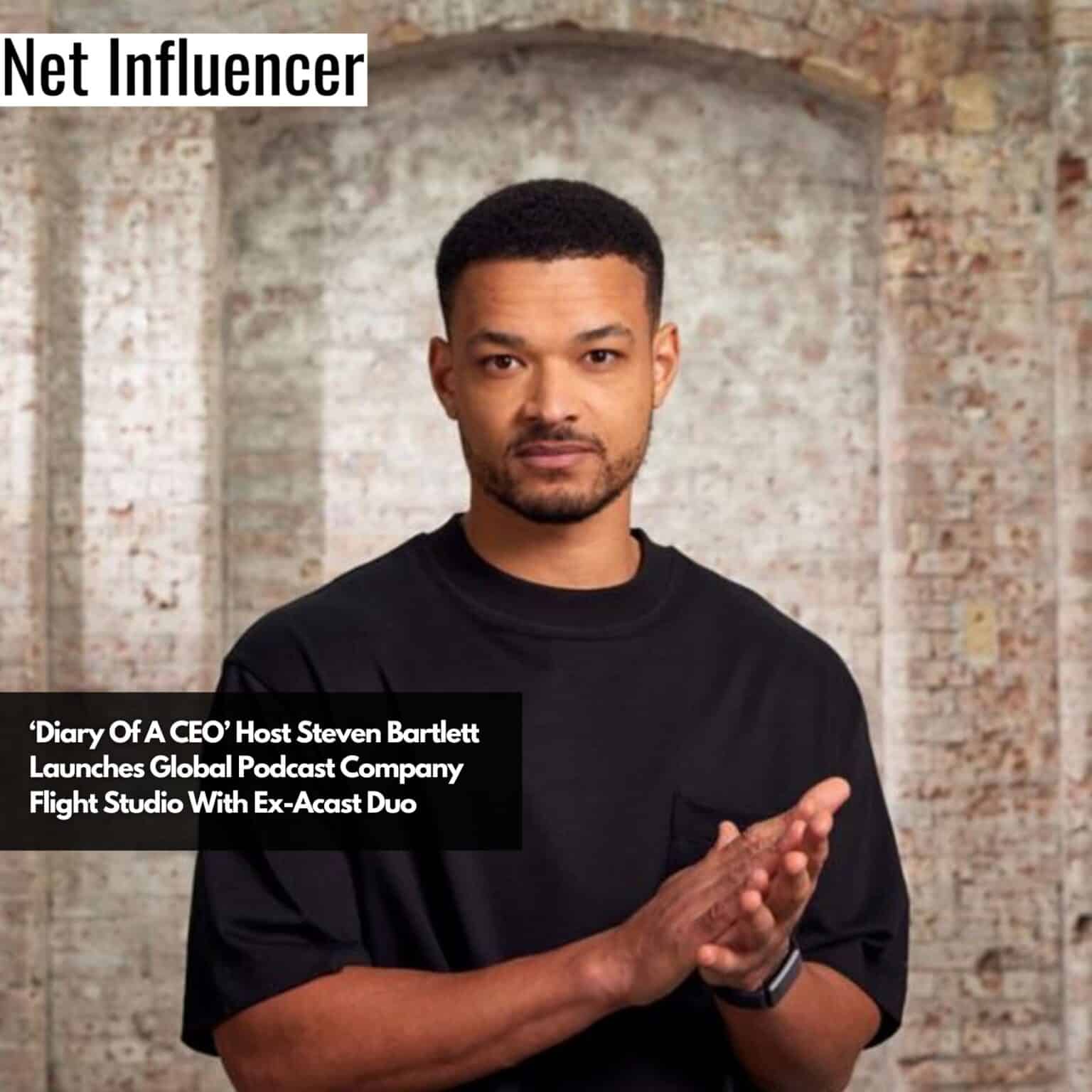 ‘Diary Of A CEO’ Host Steven Bartlett Launches Global Podcast Company ...