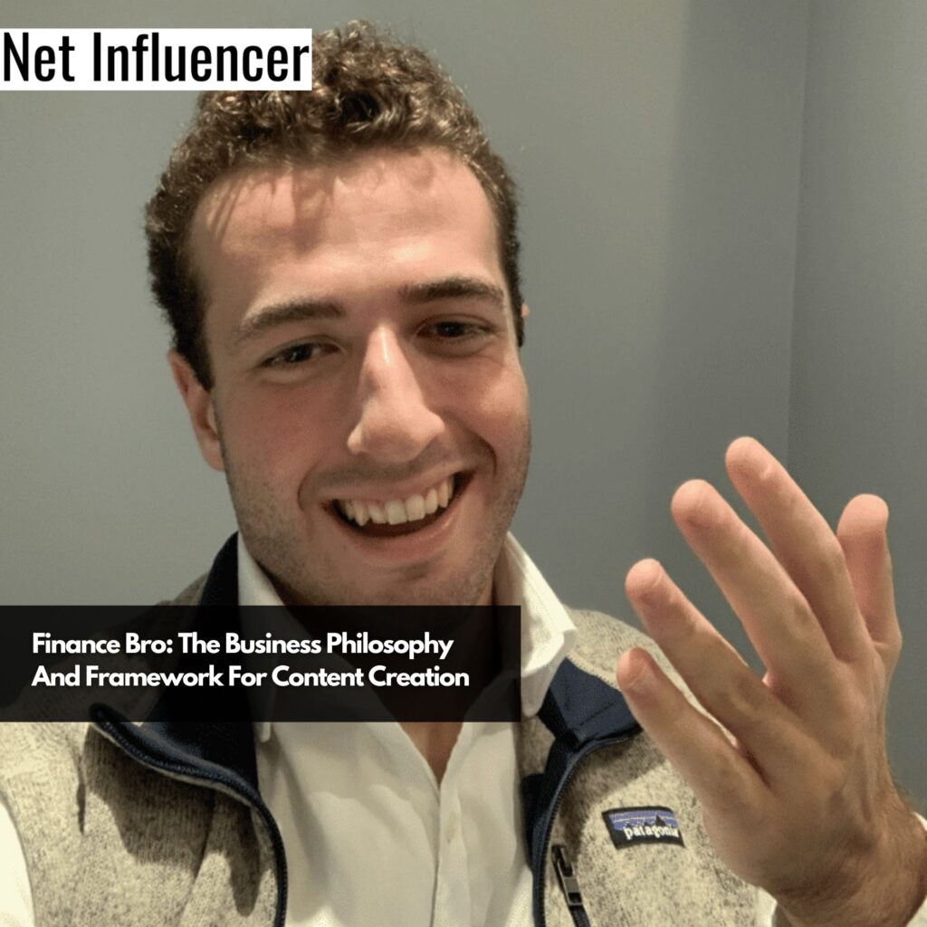 Finance Bro: The Business Philosophy And Framework For Content Creation