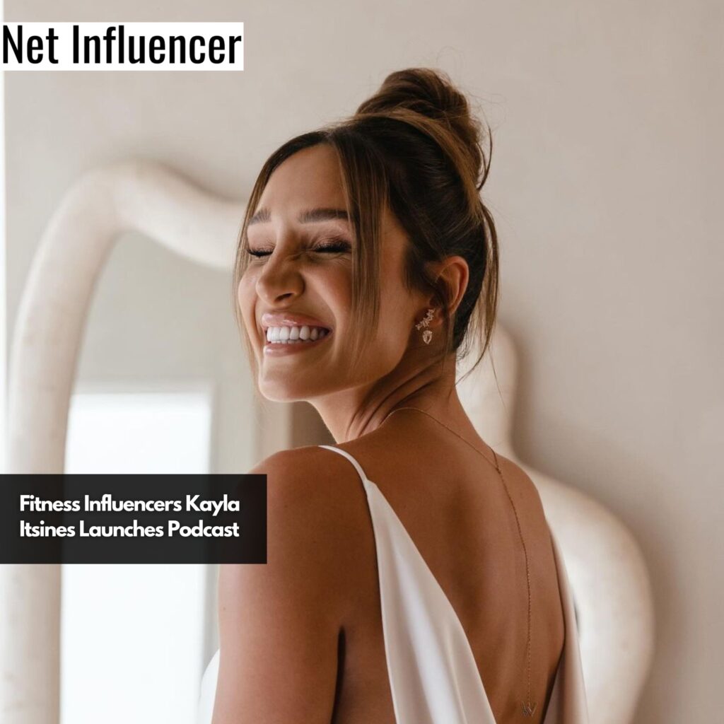 Fitness Influencers Kayla Itsines Launches Podcast 9008