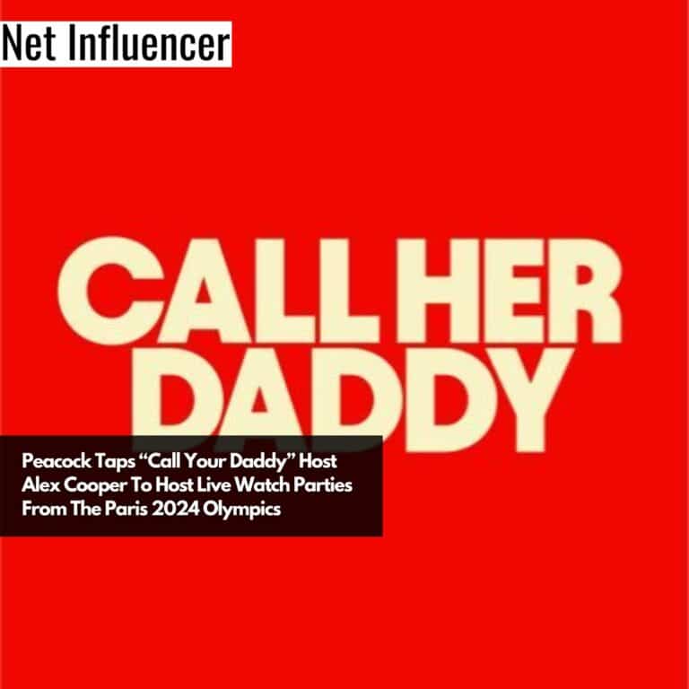 Peacock Taps “Call Your Daddy” Host Alex Cooper To Host Live Watch ...