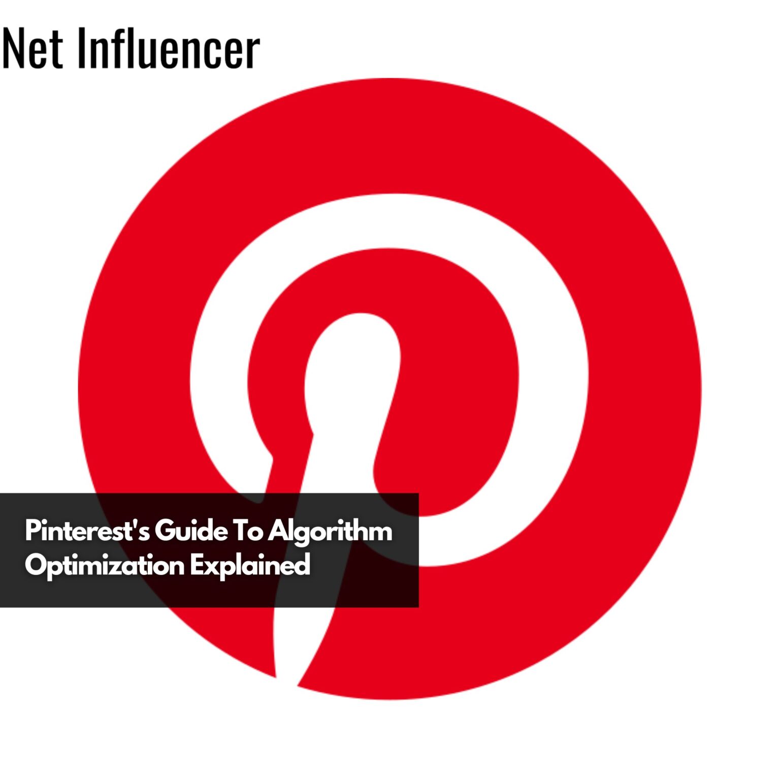 Pinterest's Guide To Algorithm Optimization Explained