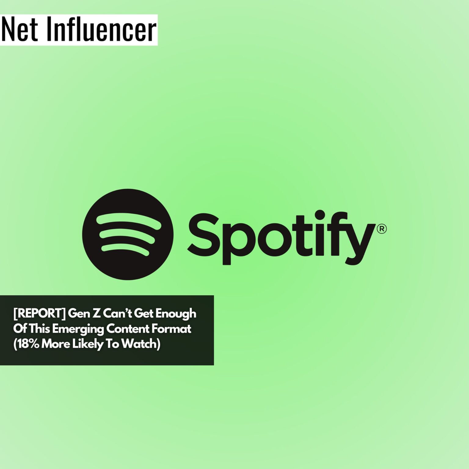 [REPORT] Gen Z Can’t Get Enough Of This Emerging Content Format (18% ...