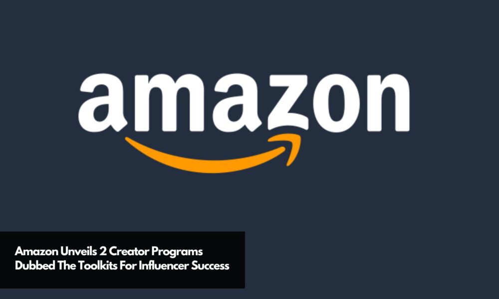 Amazon Unveils 2 Creator Programs Dubbed The Toolkits For Influencer ...