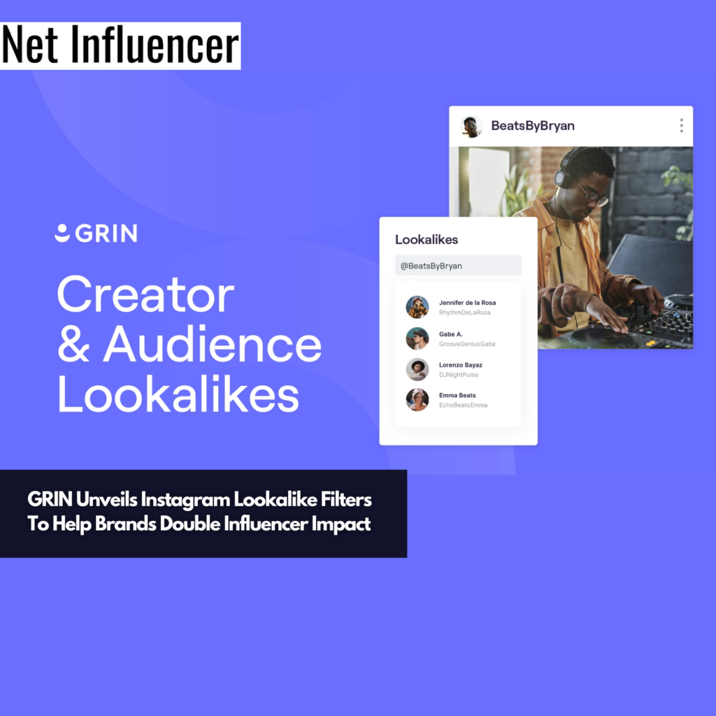 GRIN Unveils Instagram Lookalike Filters To Help Brands Double ...