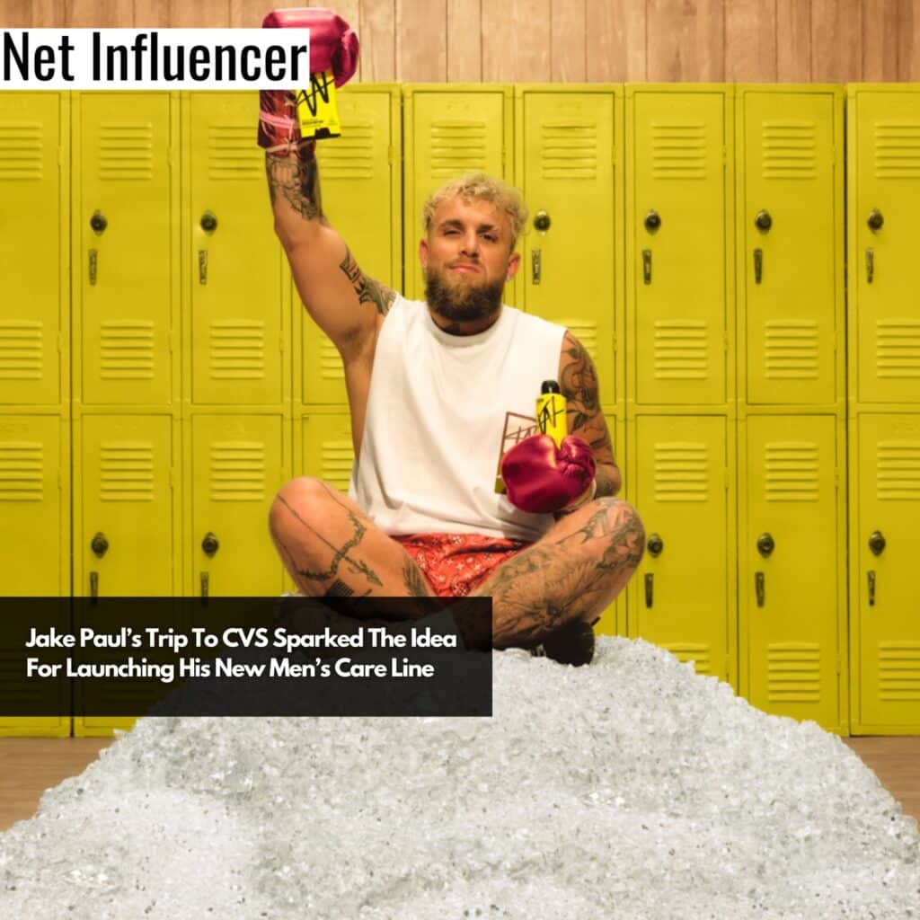 Jake Paul’s Trip To CVS Sparked The Idea For Launching His New Men’s ...