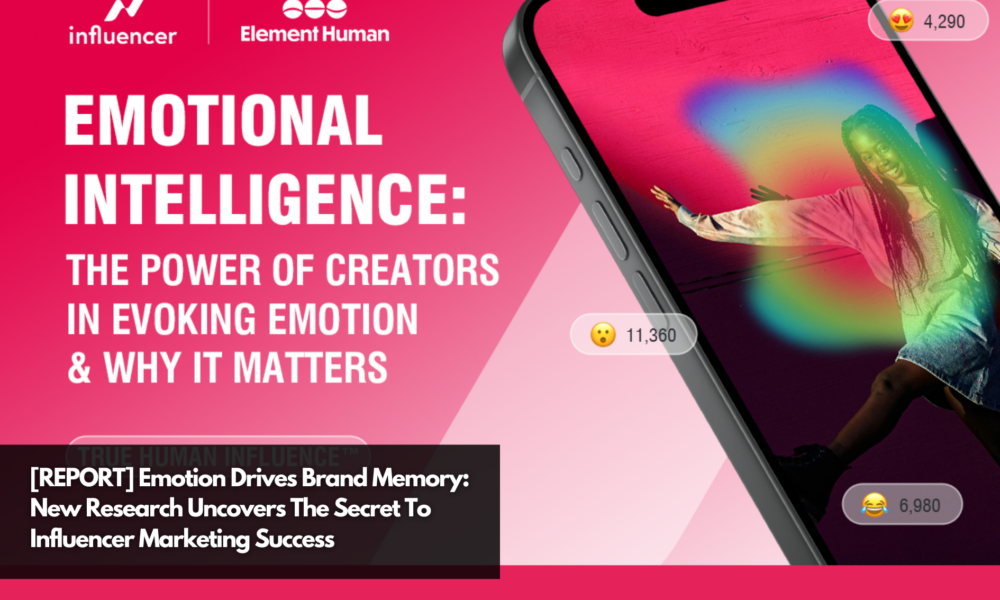 [REPORT] Emotion Drives Brand Memory: New Research Uncovers The Secret ...