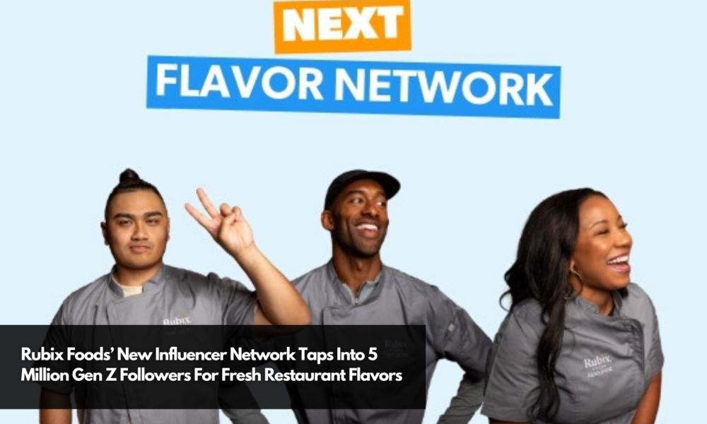 Rubix Foods’ New Influencer Network Taps Into 5 Million Gen Z Followers ...