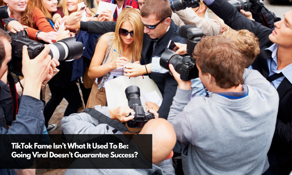 TikTok Fame Isn’t What It Used To Be: Going Viral Doesn’t Guarantee ...