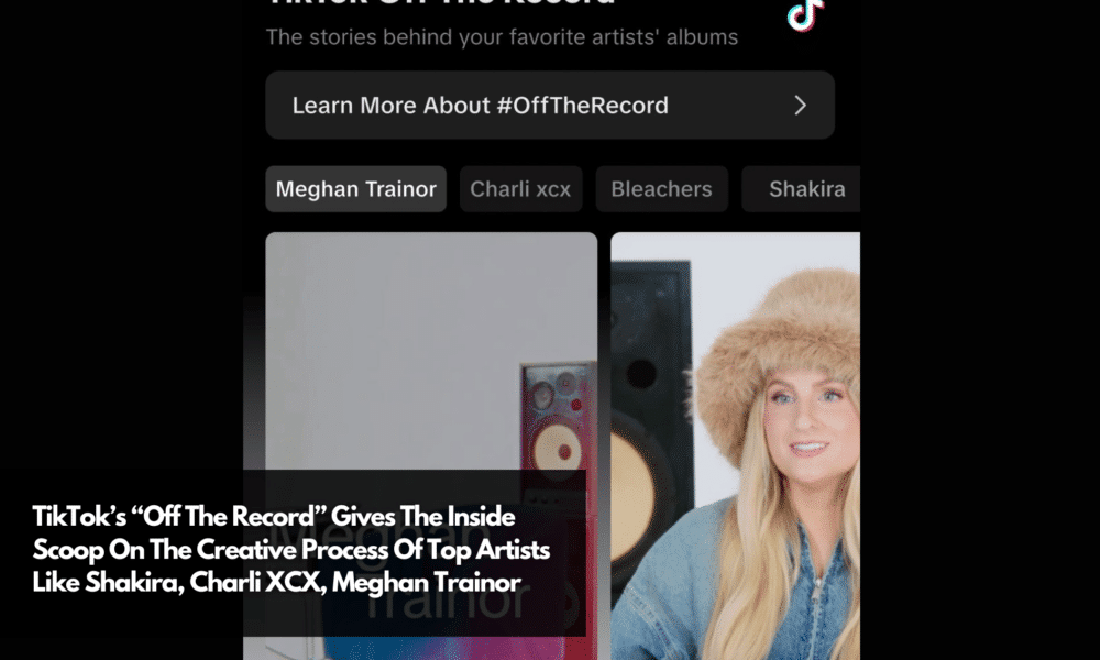 TikTok’s “Off The Record” Gives The Inside Scoop On The Creative ...