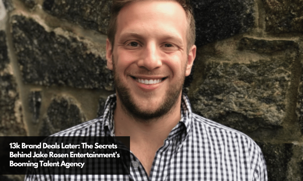 13k Brand Deals Later: The Secrets Behind Jake Rosen Entertainment’s ...