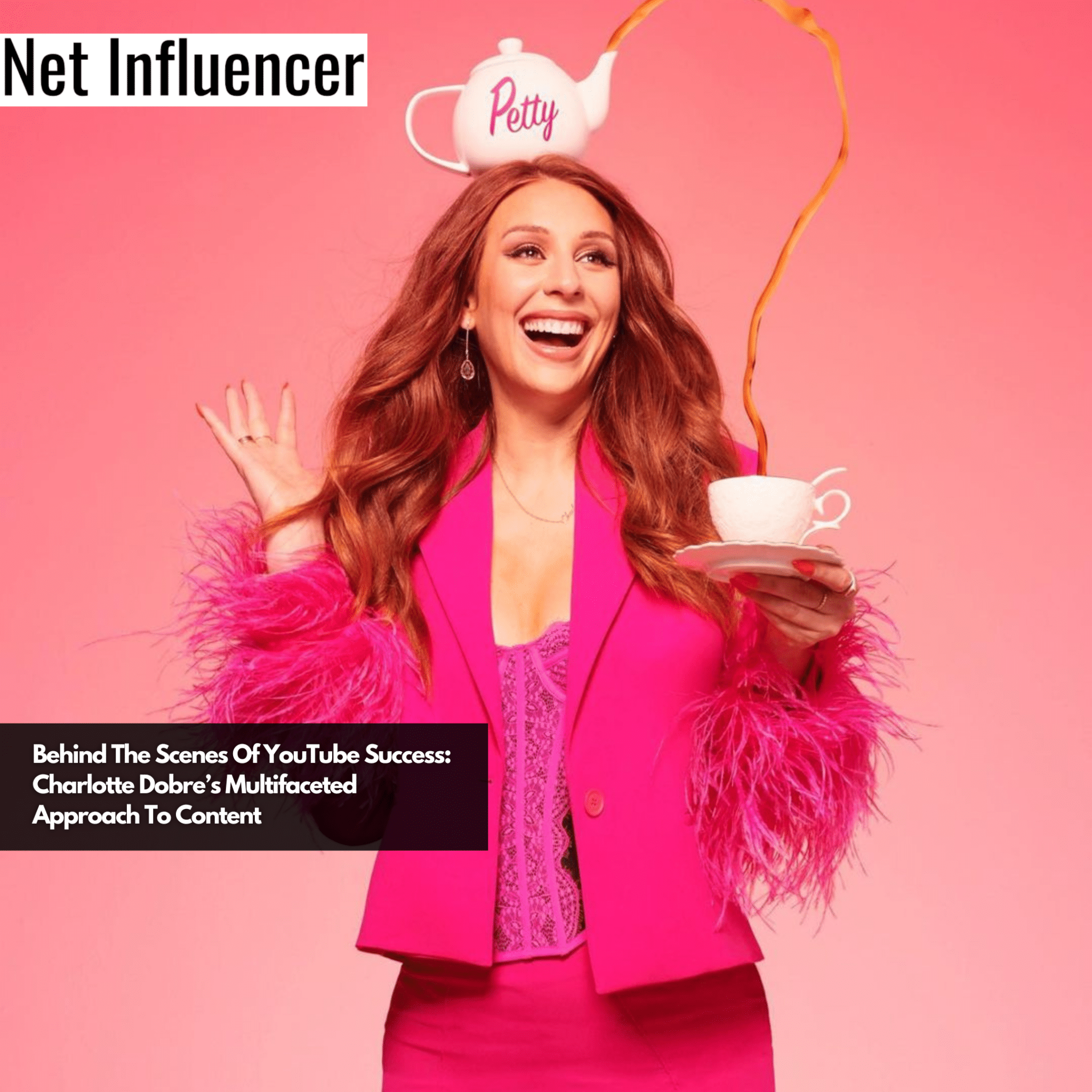Behind The Scenes Of YouTube Success: Charlotte Dobre’s Multifaceted ...
