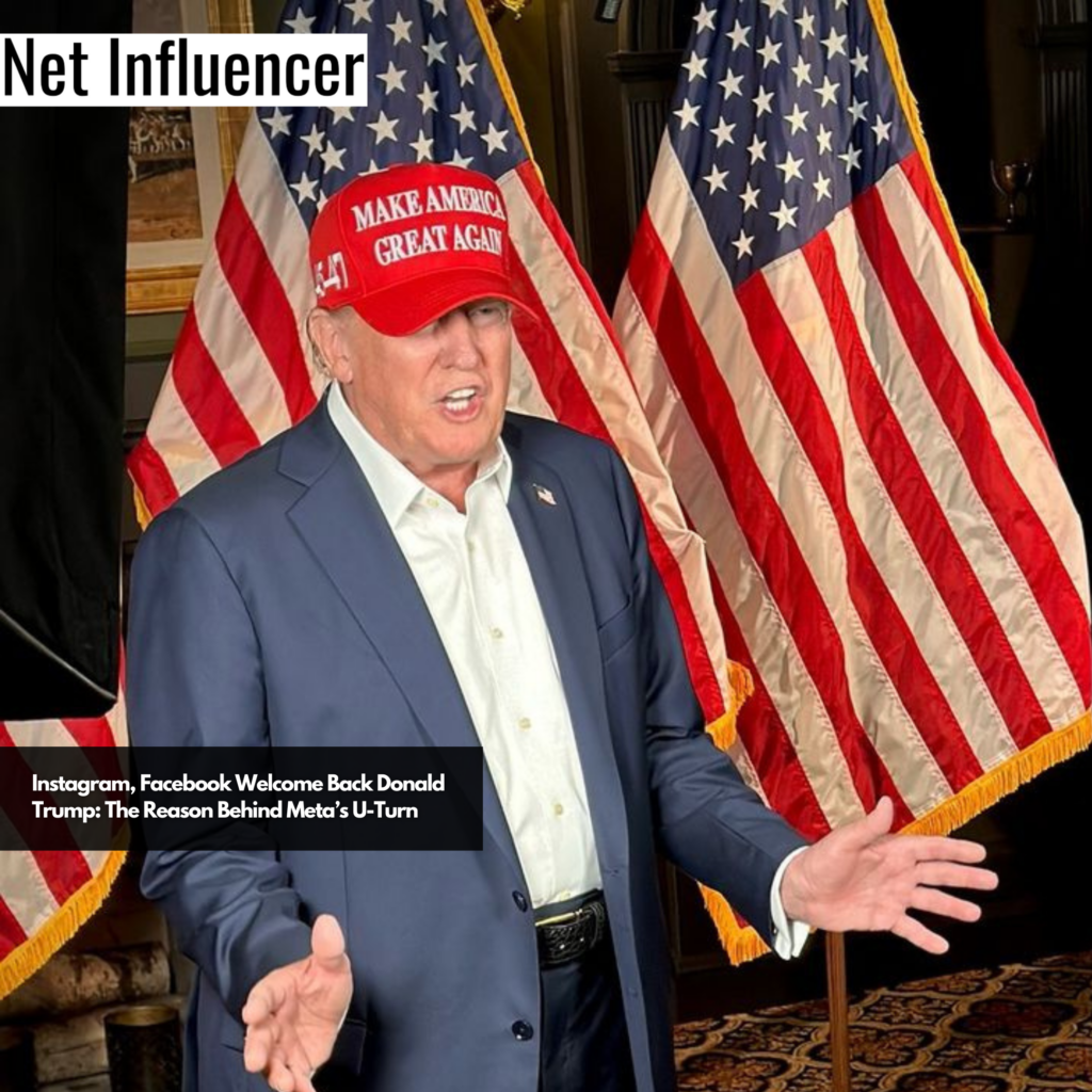 Instagram, Facebook Welcome Back Donald Trump: The Reason Behind Meta’s ...