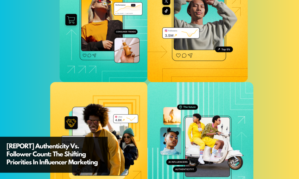 [REPORT] Authenticity Vs. Follower Count: The Shifting Priorities In ...