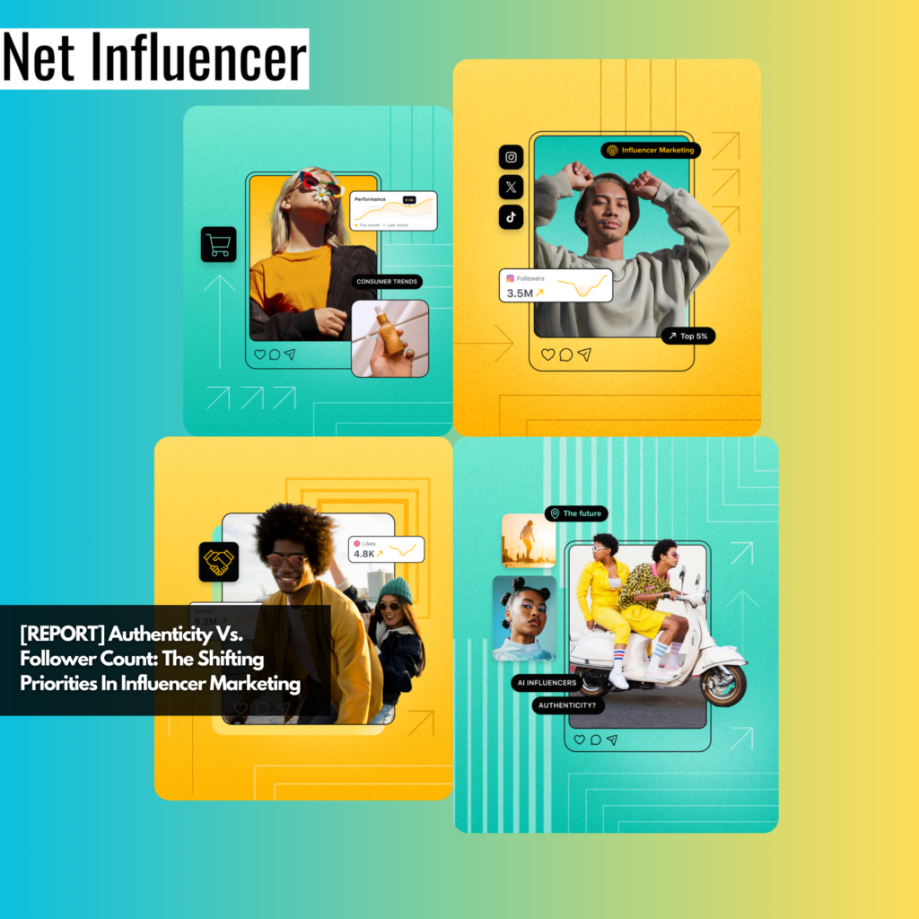 [REPORT] Authenticity Vs. Follower Count: The Shifting Priorities In ...