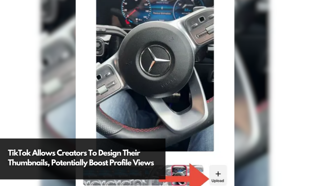 TikTok Allows Creators To Design Their Thumbnails, Potentially Boost ...