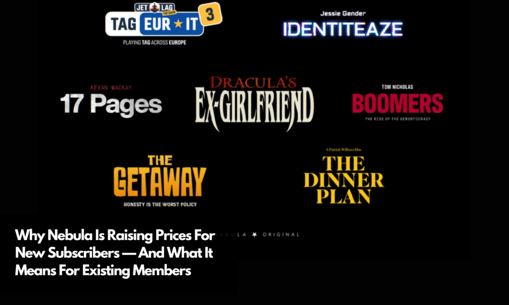 Why Nebula Is Raising Prices For New Subscribers — And What It Means ...